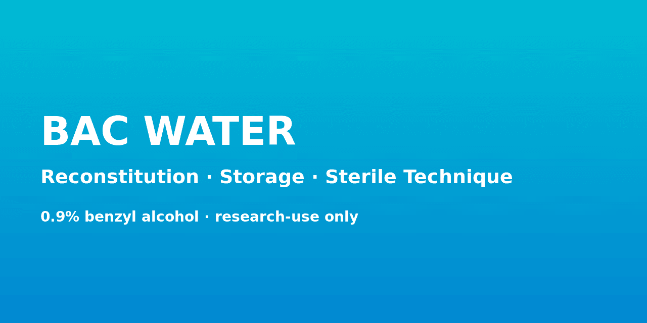 BAC Water (Bacteriostatic Water) Reconstitution Guide